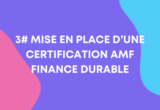 Certification AMF et Finance Durable : les nouveautés (2022)