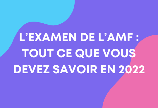 L’examen AMF : tout ce que vous devez savoir en 2024